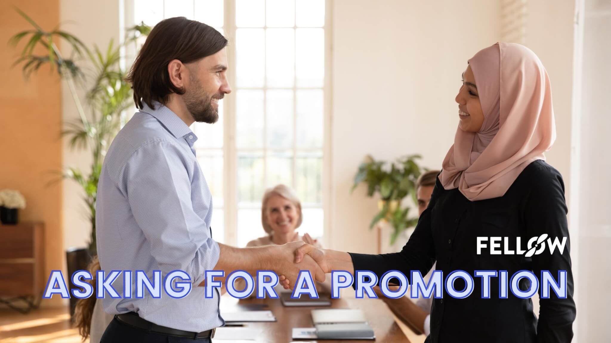How To Ask For A Promotion In 5 Easy Steps Fellow app
